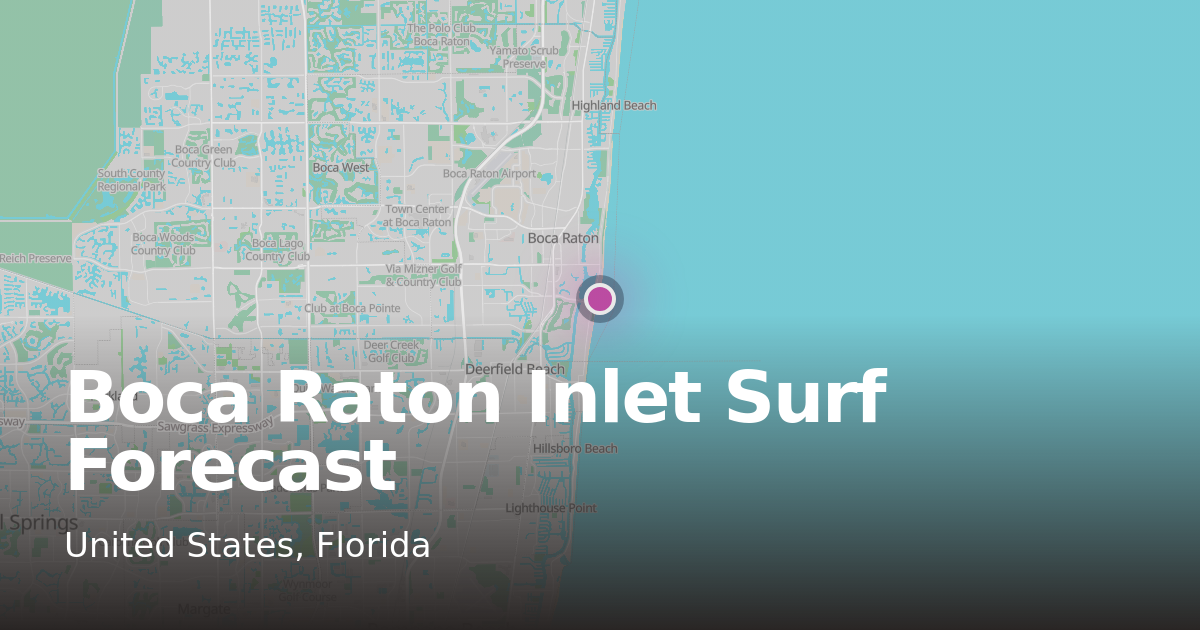 Boca Raton Inlet surf forecast, surf report and spot guide | Surfnerd ...