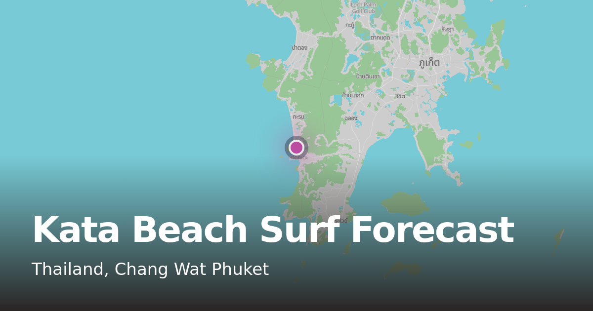 Kata Beach surf forecast, surf report and spot guide | Surfnerd