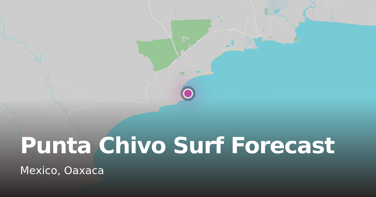 Punta Chivo surf forecast, surf report and spot guide | Surfnerd Surf ...