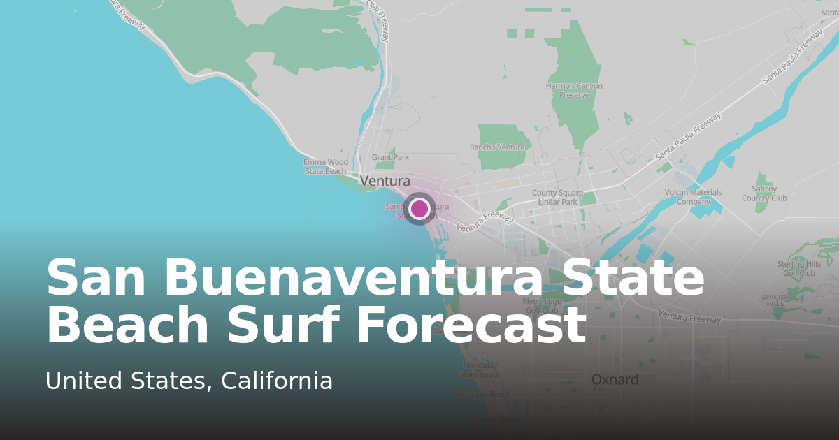 San Buenaventura State Beach surf forecast, surf report and spot guide ...