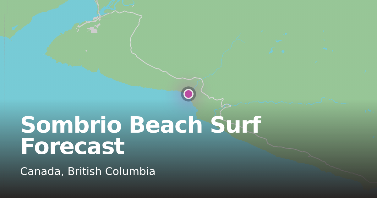 Sombrio Beach surf forecast, surf report and spot guide | Surfnerd Surf ...