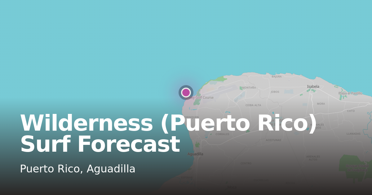 Wilderness (Puerto Rico) surf forecast, surf report and spot guide ...